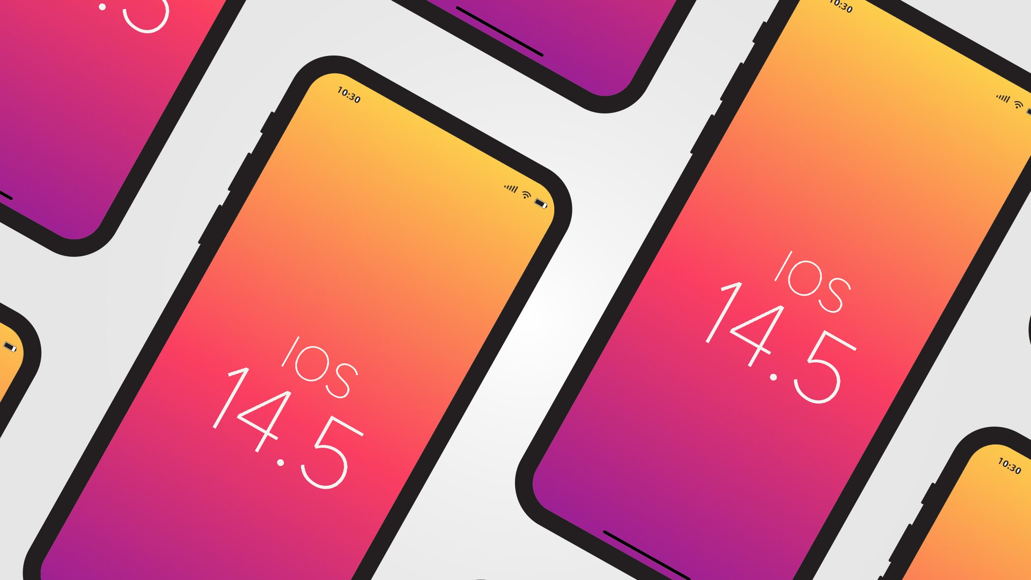 Apple Launches iOS 14.5: What You Need to Know & What Comes Next - Wpromote