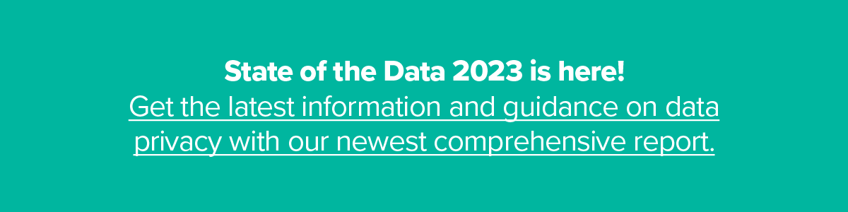 State of the Data 2022: Get Privacy Proactive & Comfortable With ...